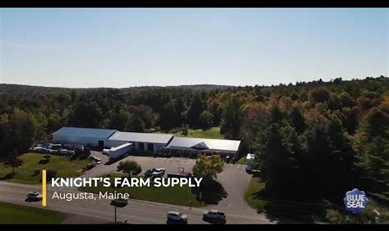 Your Local Knights Farm Supply Augusta Maine Source