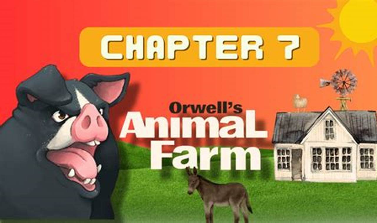 Chapter 7 Animal Farm Summary: Key Events & Analysis